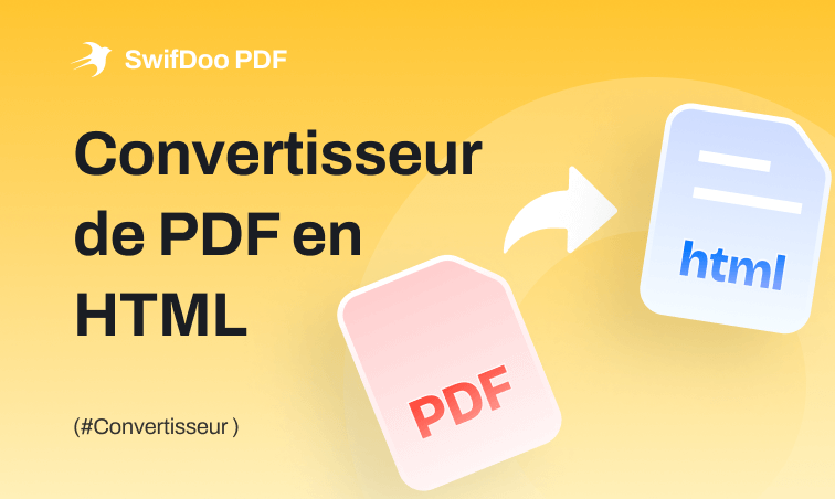 Convertir PDF en HTML avec un convertisseur en ligne gratuit | SwifDoo PDF