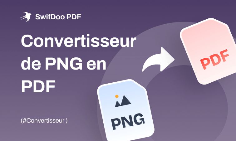 Convertir gratuitement une image PNG en PDF en ligne | SwifDoo PDF